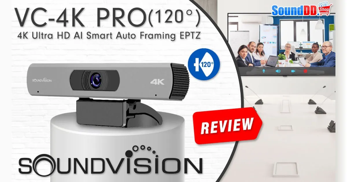 ใหม่! SOUNDVISION VC-4K PRO 120° สวยใส คมชัดระดับ Professional